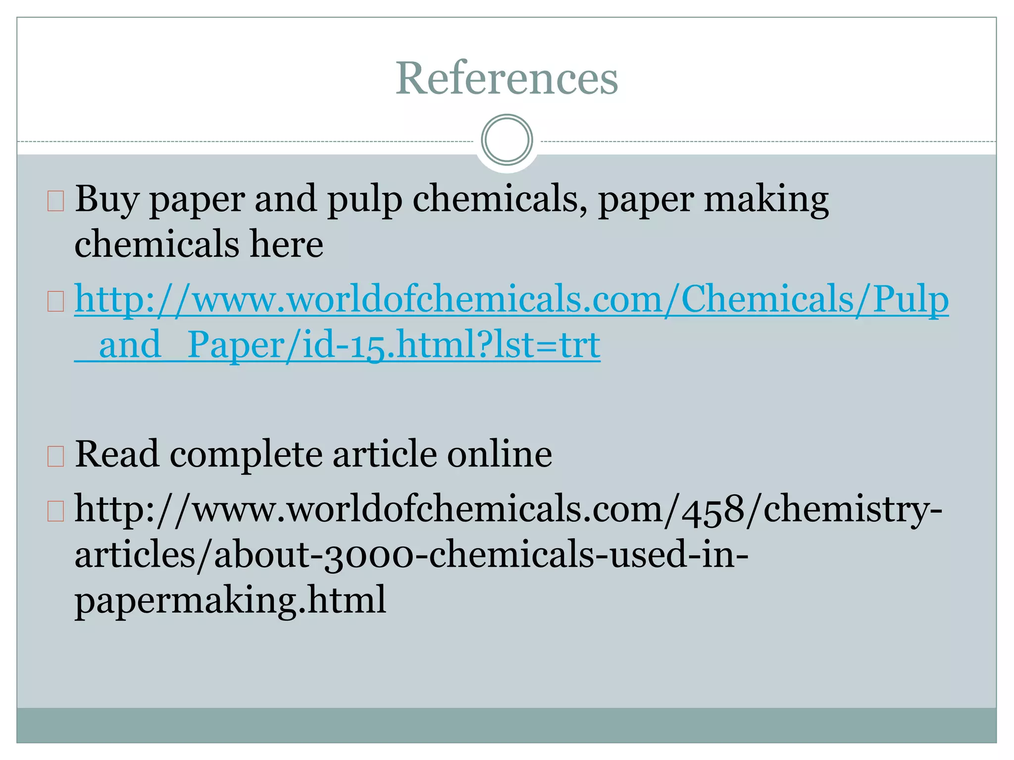 Chemistry of papermaking - Around 3000 chemicals used in paper making ...