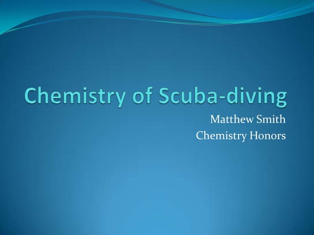 Chemistry of scuba diving ppt | PPT