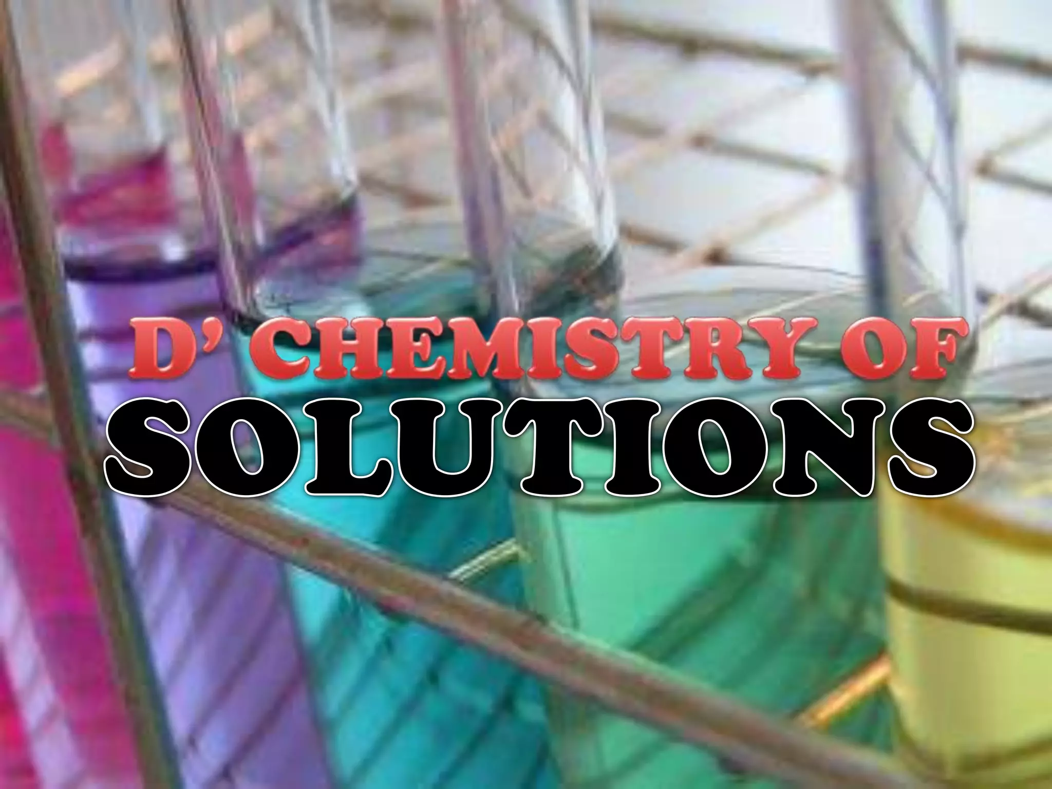 Chemistry of solutions | PPTX