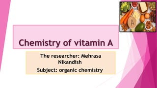 Chemistry of vitamin a | PPTX