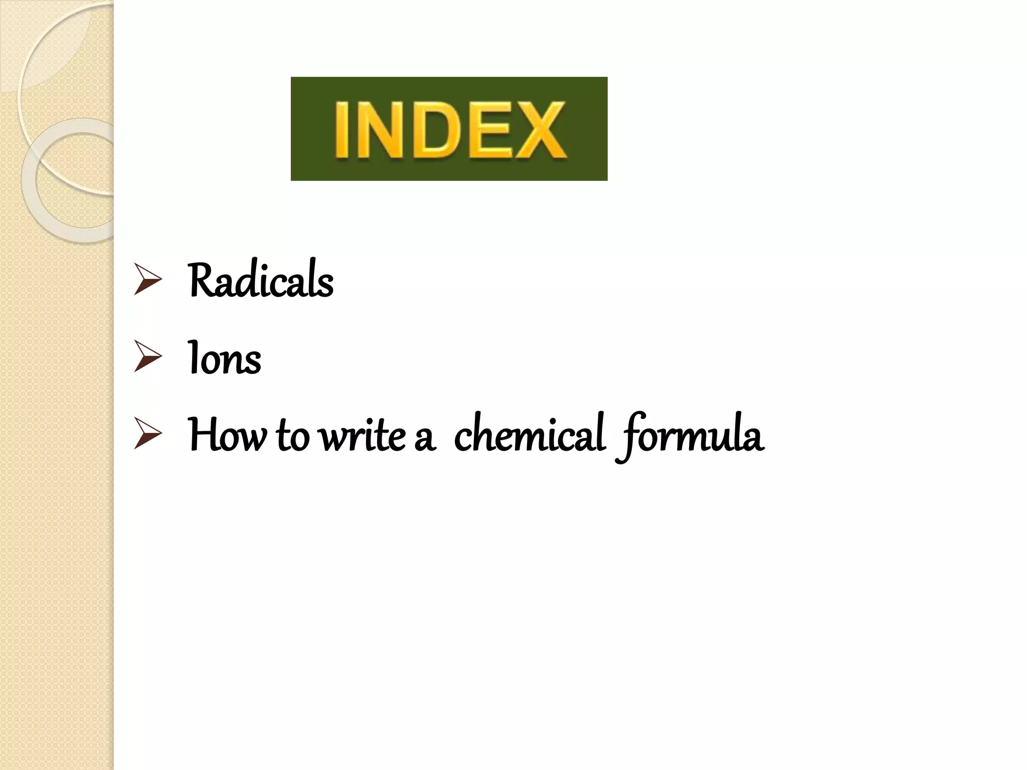 radicals and chemical formulae | PPTX | Chemistry | Science