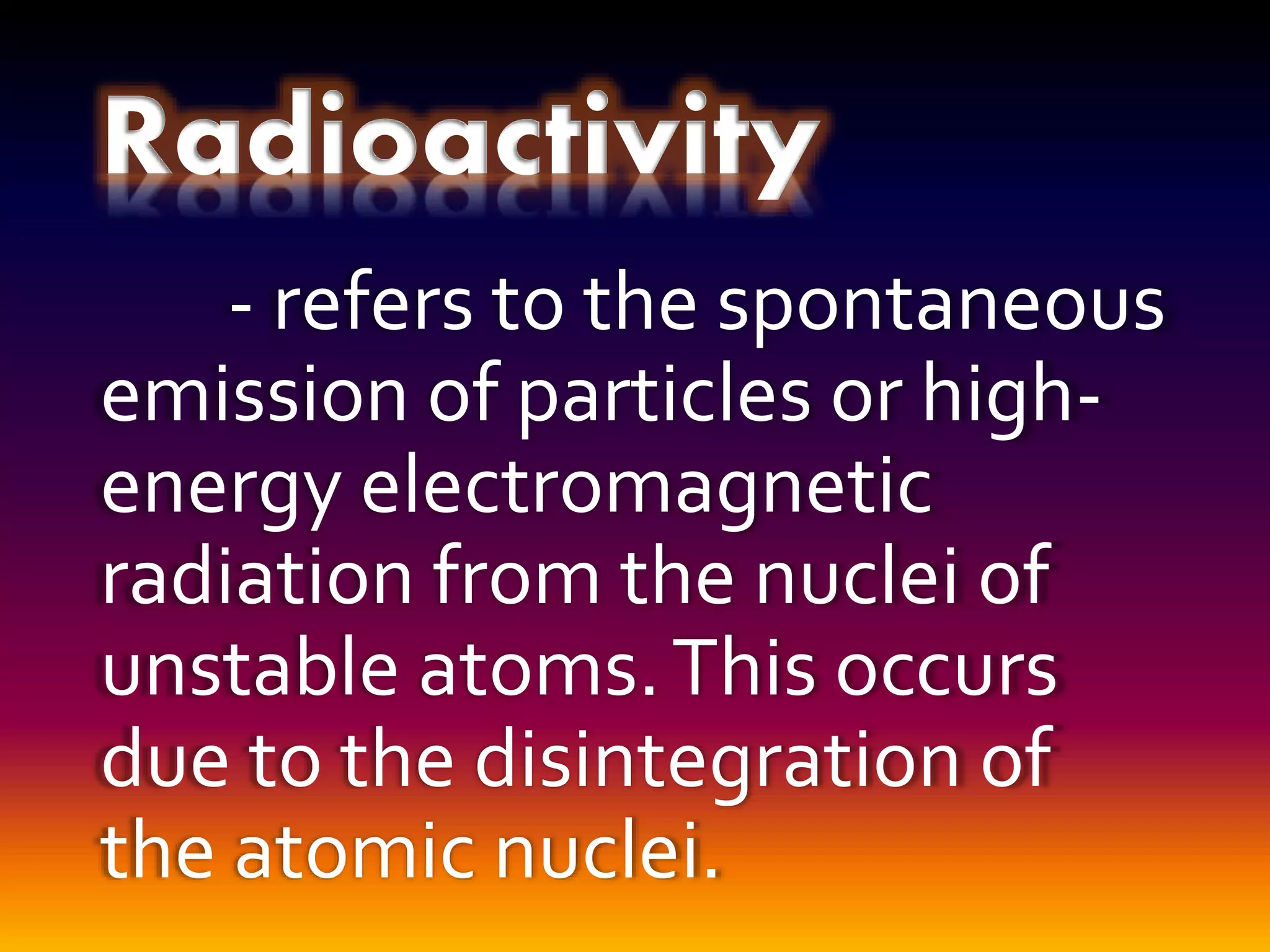 Chemistry ppt radioactivity | PPTX | Chemistry | Science