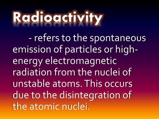 Chemistry ppt radioactivity | PPTX | Chemistry | Science