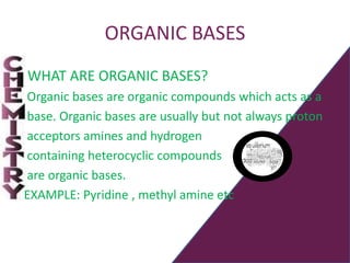 ORGANIC BASES | PPTX