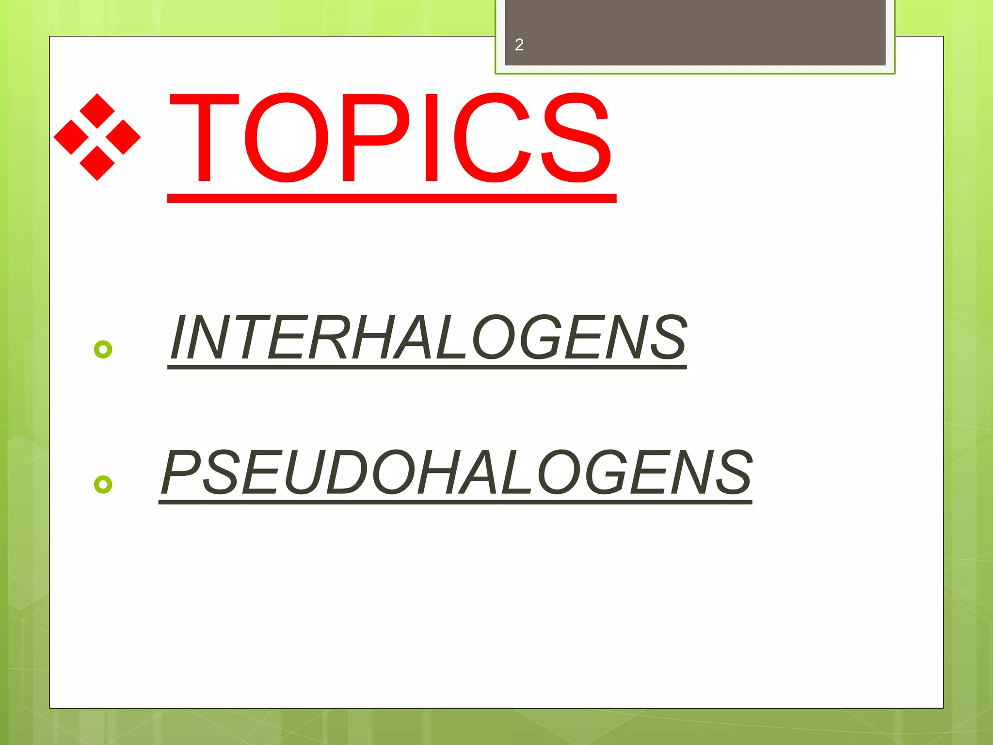 Interhalogens pseudohalogens | PPTX