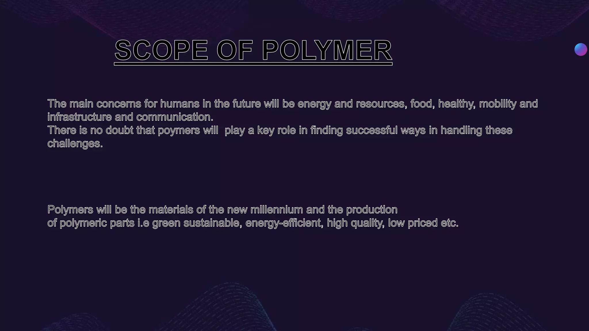 scope and application of polymers | PPT