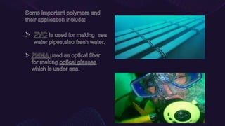 scope and application of polymers | PPT