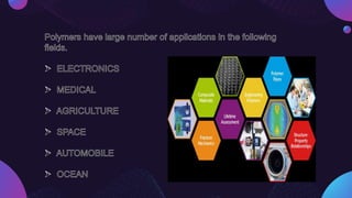 scope and application of polymers | PPT
