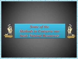 Conservation of Natural Resources | PPTX