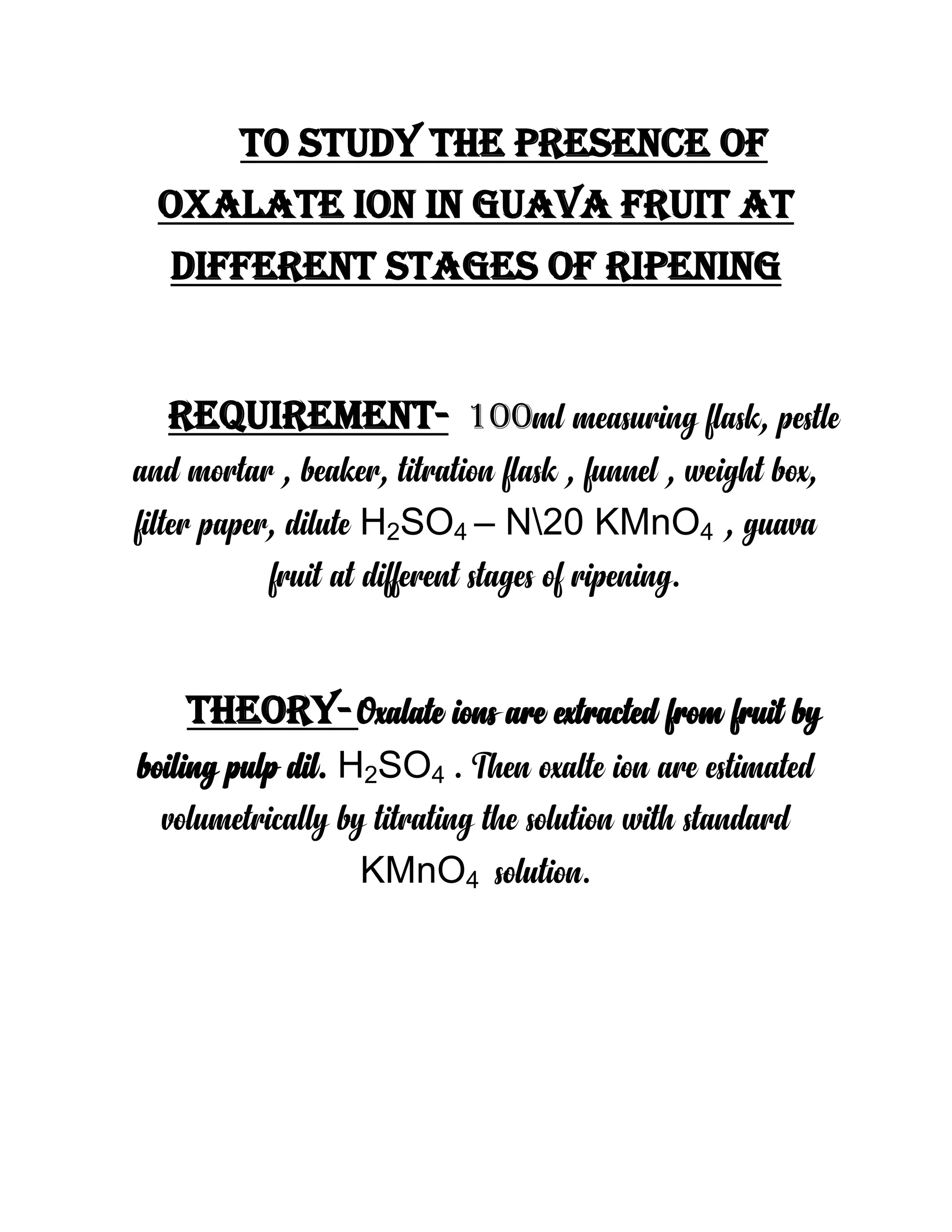 Chemistry project Study Of The Presence Of Oxalate Ion Content In Guava ...