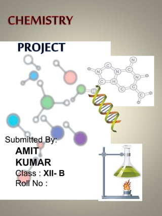 Chemistryproject 111111111111111111 | PPTX