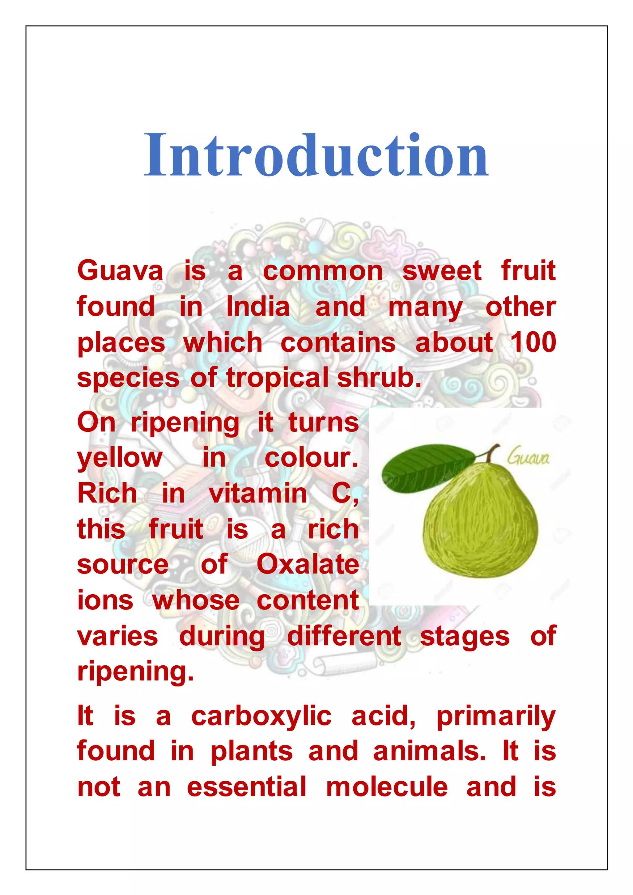 To study the Presence of Oxalate Ions in Guava Fruit at different ...
