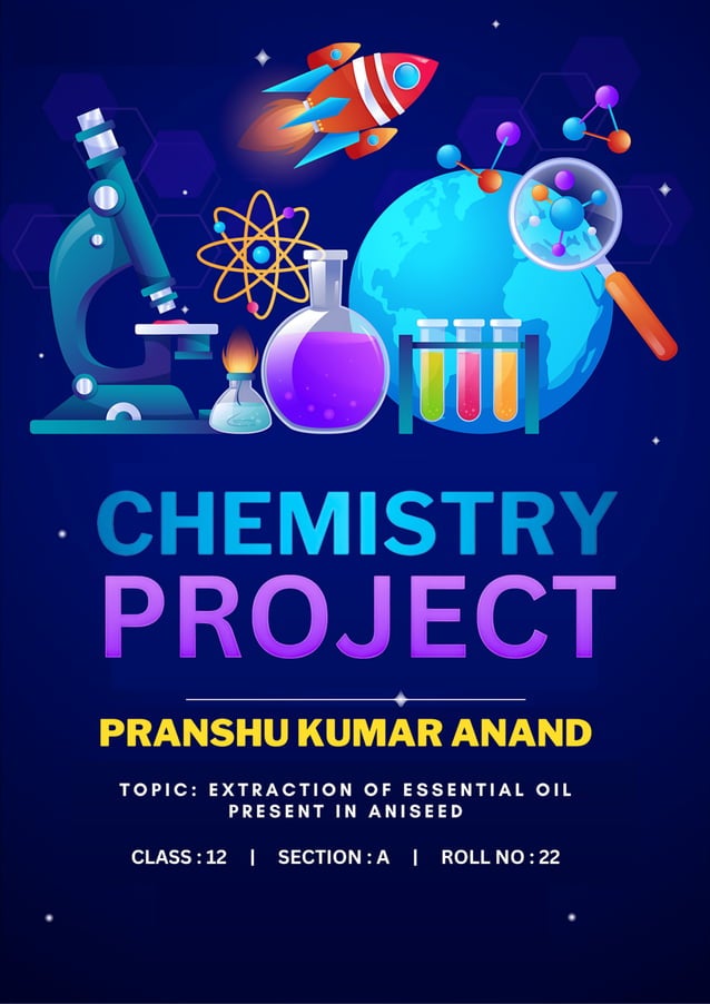 Chemistry project for class 12 on extracting essential oils from seeds ...