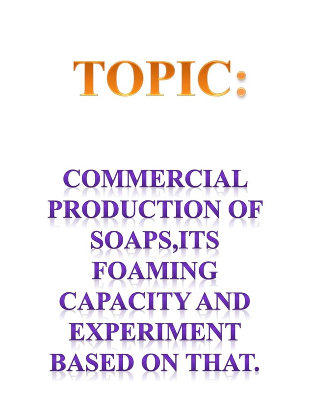 Chemistry project ON SAPONIFICATION | PPTX | Skin Care | Beauty