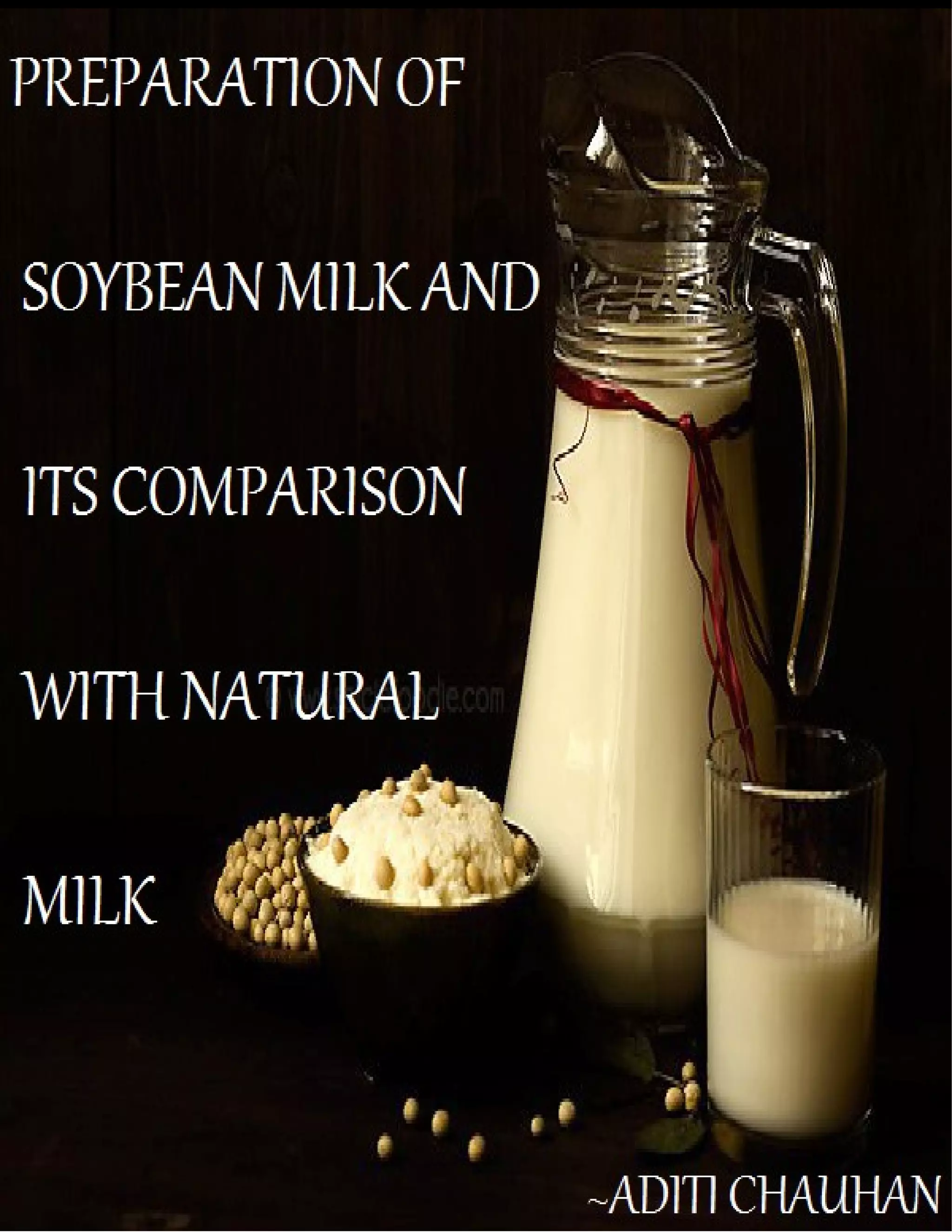 PREPARATION OF SOYBEAN MILK AND ITS COMPARISION WITH NATURAL MILK | ODT