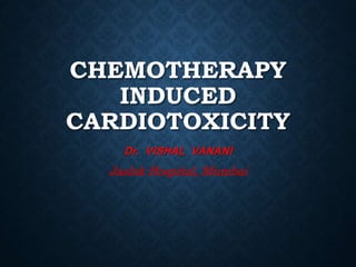 Chemotherapy And Cardiotoxicity | PPTX