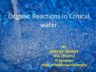 Reactions in Critical Water | PPTX | Chemistry | Science