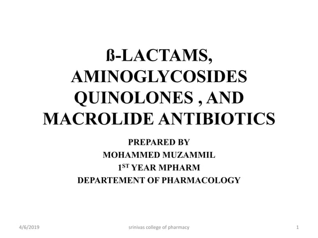 beta lactam antibiotics,aminoglycosides, quinolones and macrolide ...