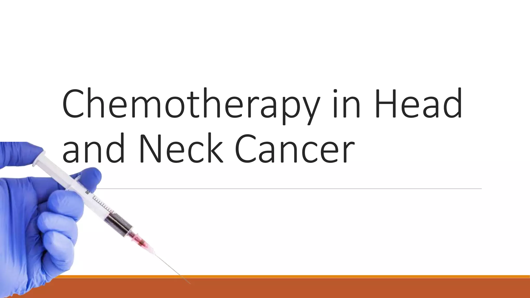 Chemotherapy in head and neck | PPTX