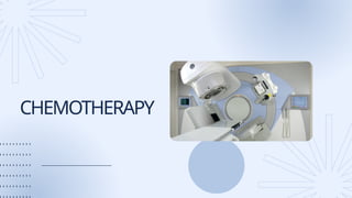 Chemotherapy: Mechanism, Applications, and Side Effects | PPTX