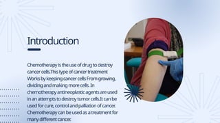 Chemotherapy: Mechanism, Applications, and Side Effects | PPTX
