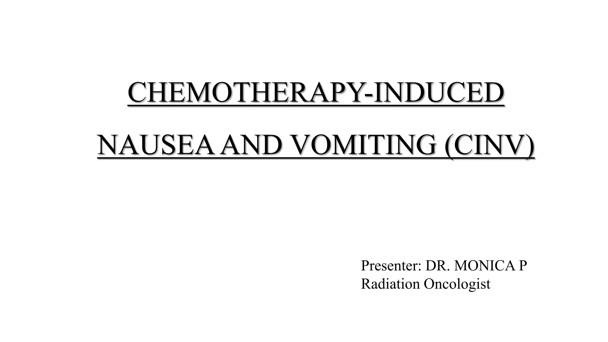 CHEMOTHERAPY-INDUCED NAUSEA AND VOMITING.pptx