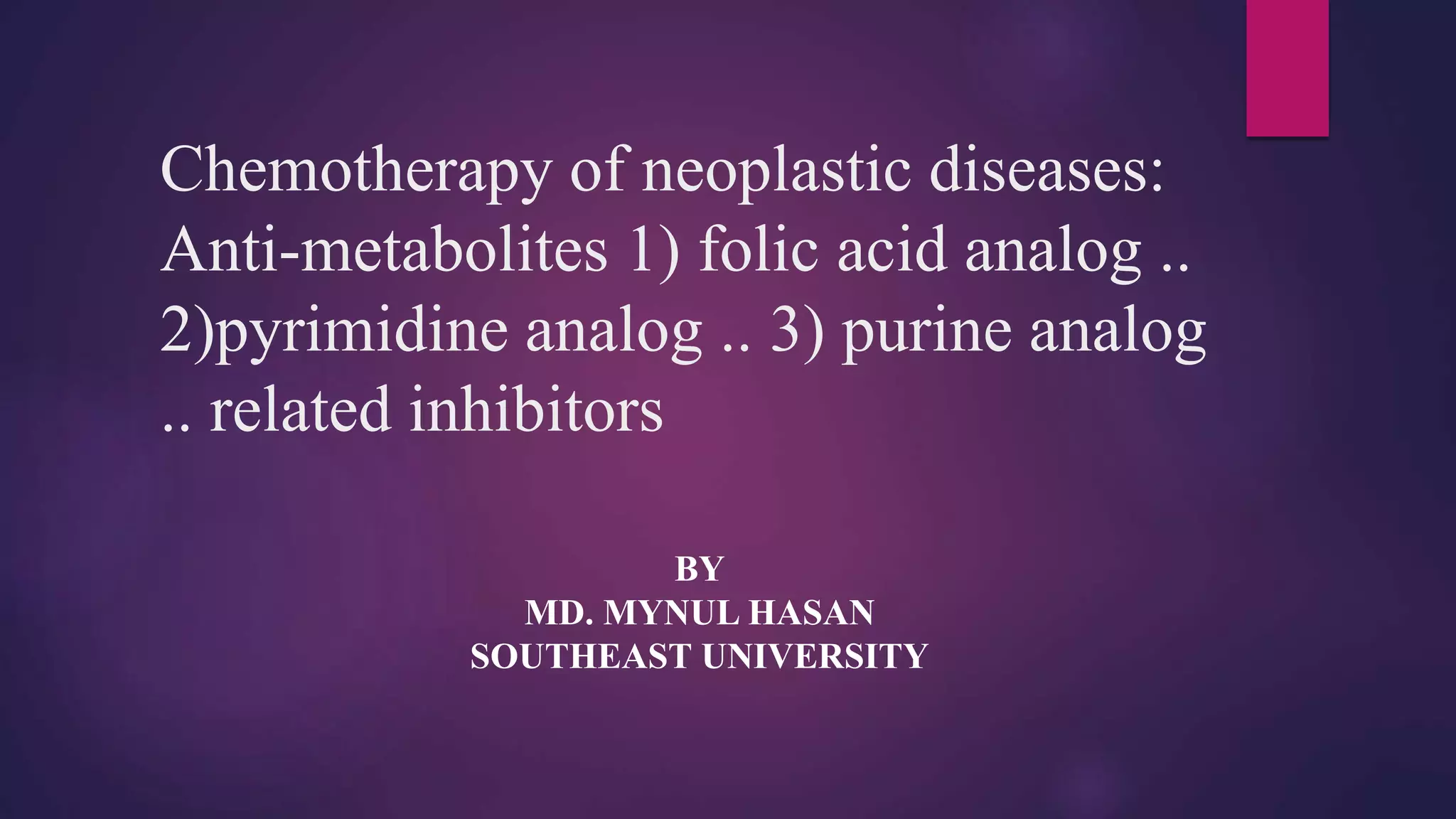 Chemotherapy of neoplastic diseases | PPTX
