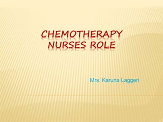 Chemotheray nsg role | PPTX