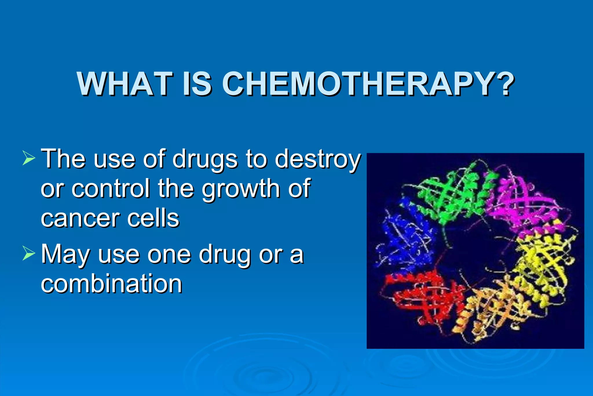 Chemotherapy treatment education | PPT