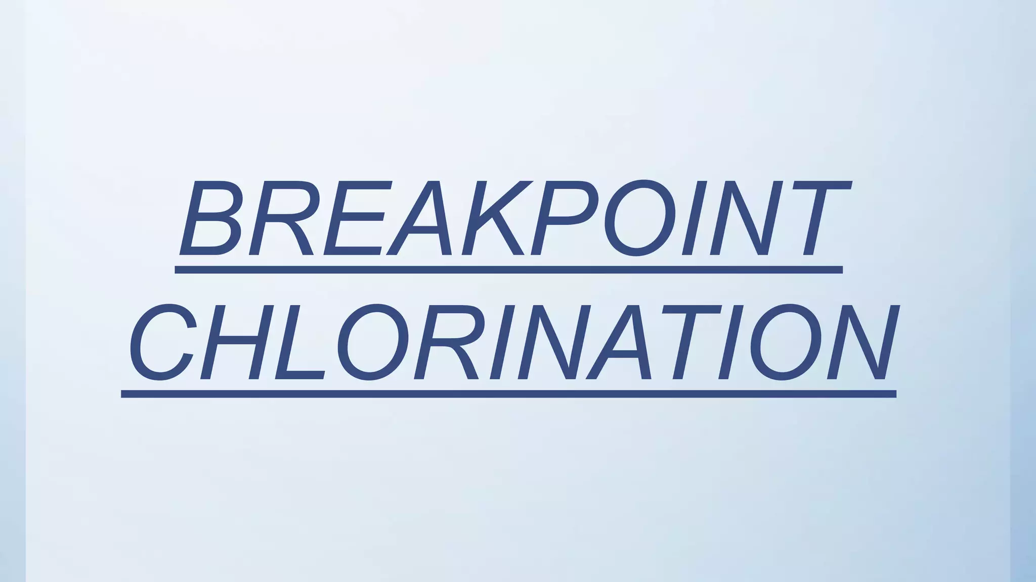 Breakpoints clorination | PPTX