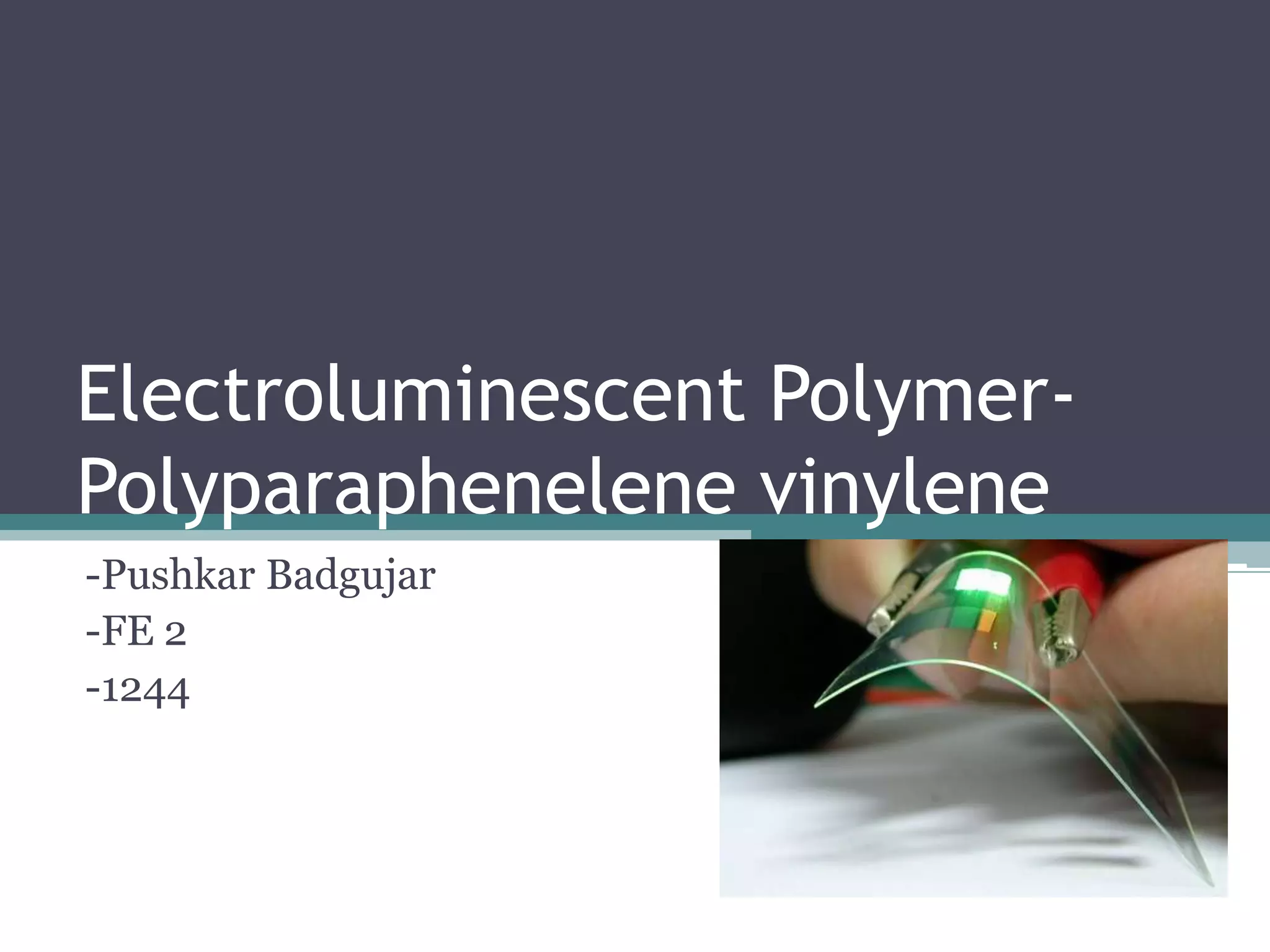 Polyparaphenelene vinylene by pushkar badgujar | PPSX