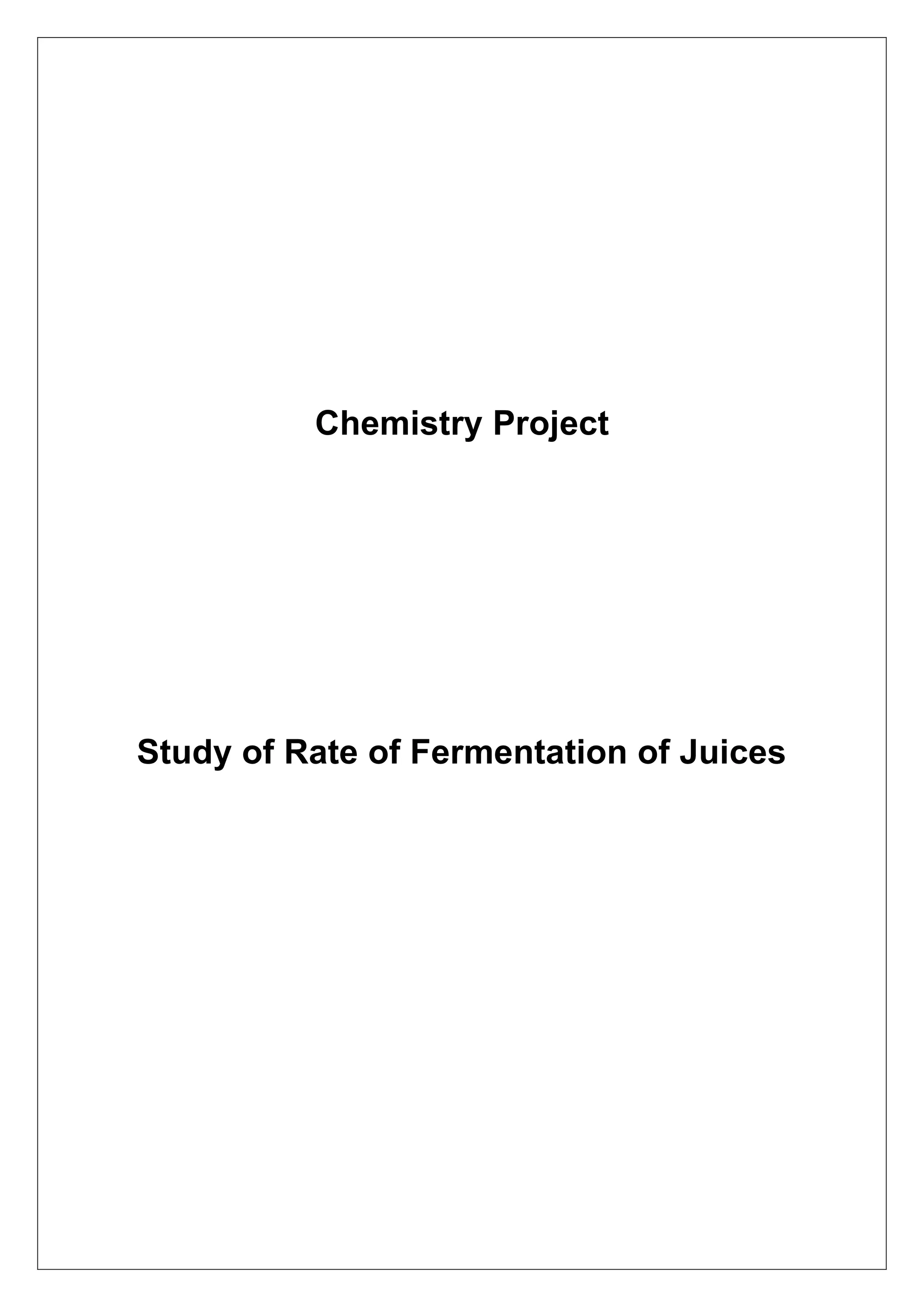 chem project final fermentation of fruit juices.docx