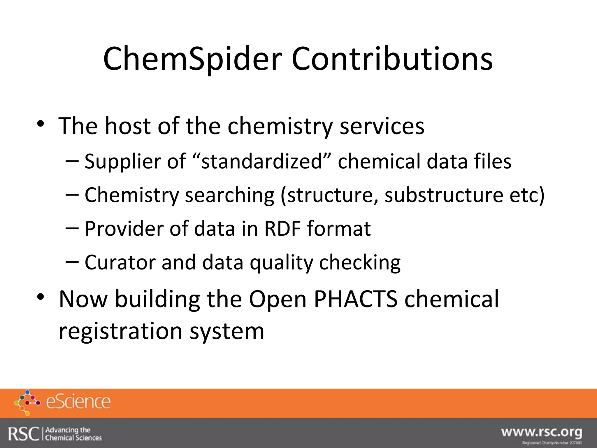 ChemSpider – disseminating data and enabling an abundance of chemistry ...