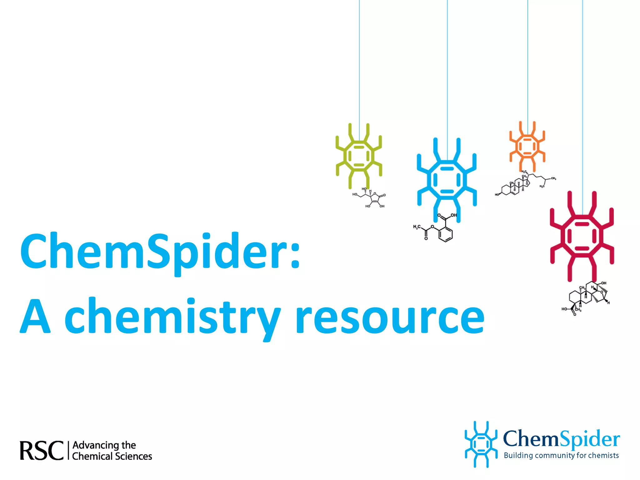 Chem spider introduction spring 2011 | PPT