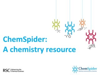 Chem spider introduction spring 2011 | PPT