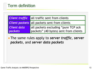 Game Traffic Analysis: An MMORPG Perspective | PDF