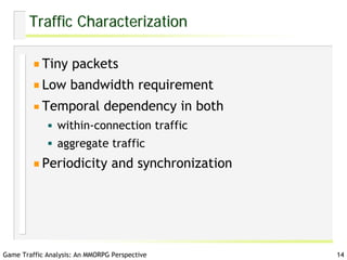 Game Traffic Analysis: An MMORPG Perspective | PDF