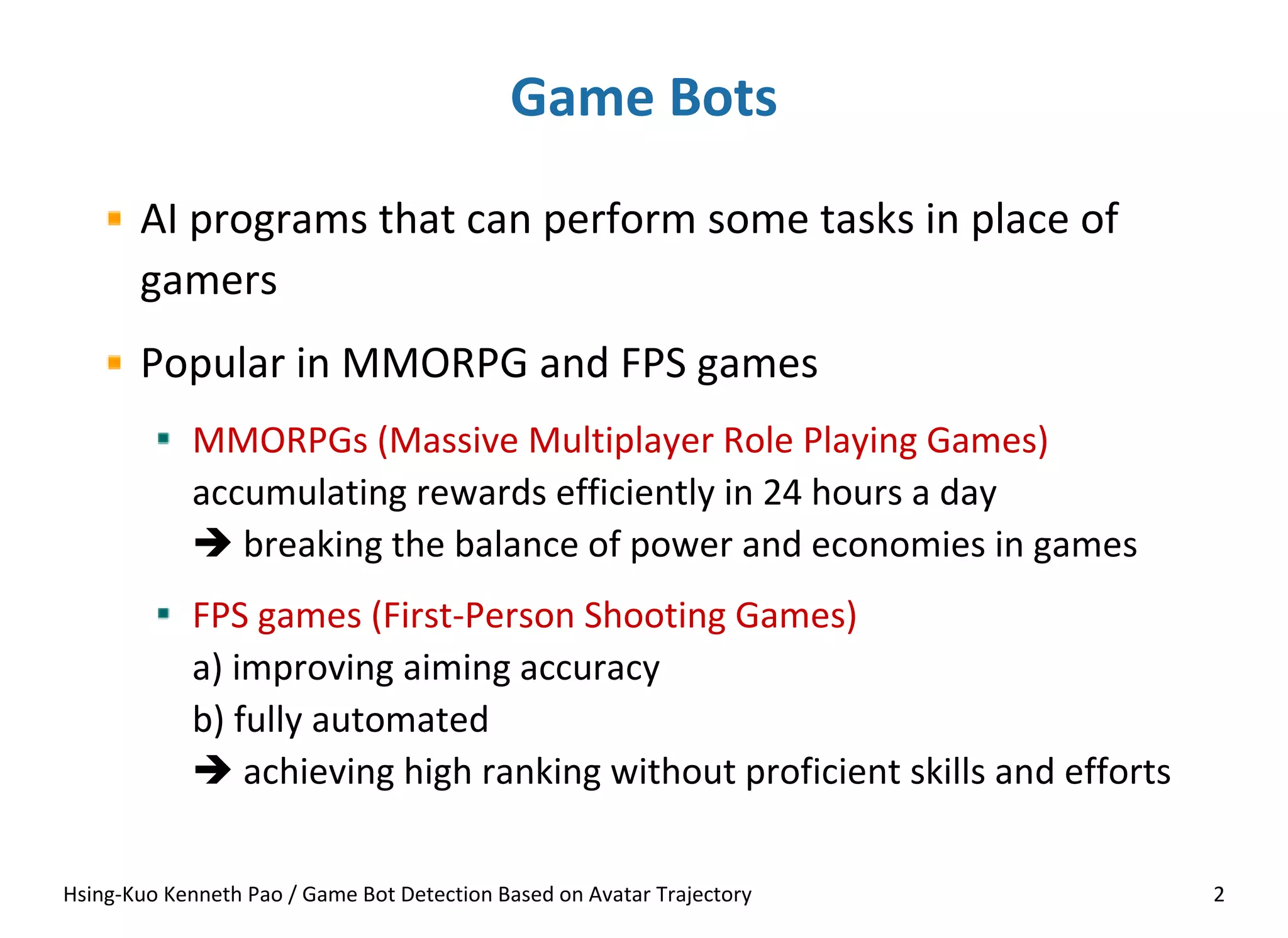 Game Bot Detection Based On Avatar Trajectory Ppt
