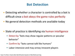 Game Bot Identification Based on Manifold Learning | PPT