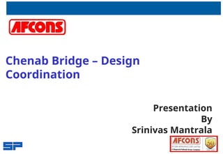 Chenab PPT-Design Coordination-Srinivas.ppt