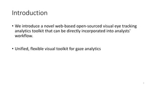 Gazealytics: A Unified and Flexible Visual Toolkit for Exploratory and ...