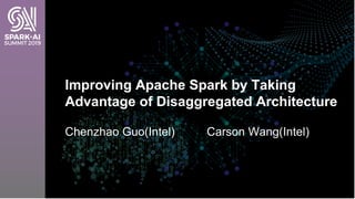 Improving Apache Spark by Taking Advantage of Disaggregated Architecture | PPT