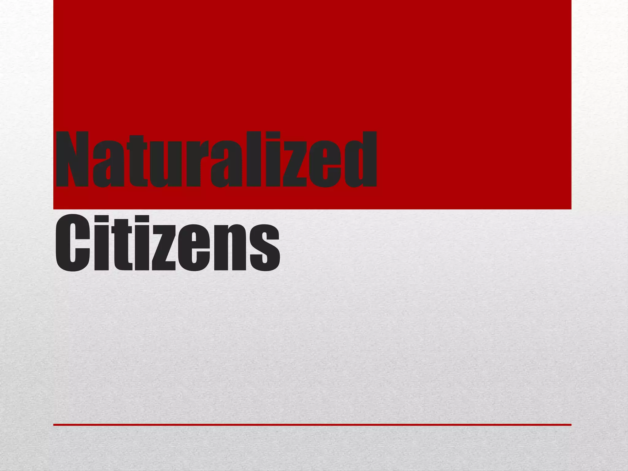 naturalized citizen and natural - born citizen in the Philippines. | PPTX
