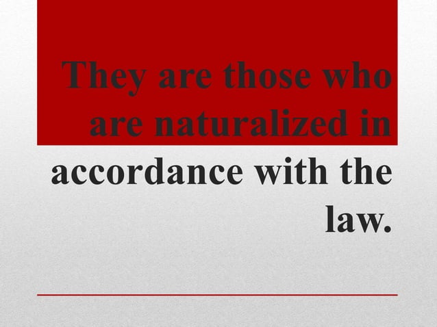 naturalized citizen and natural - born citizen in the Philippines. | PPTX