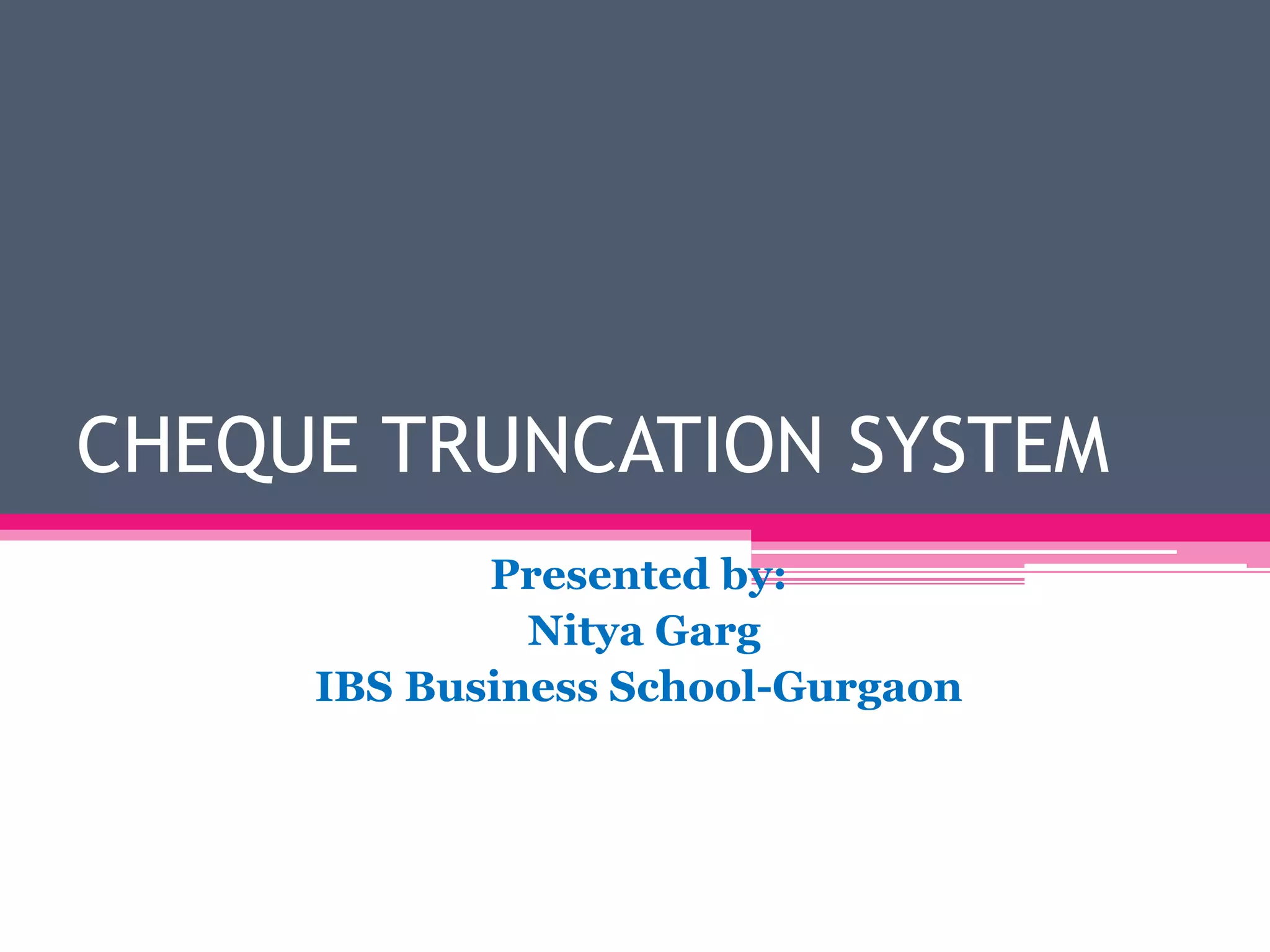 Cheque truncation system | PPTX