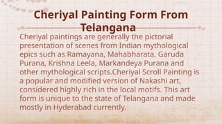 Cheriyal Painting Ancient Indian Art And Cultural History | PPTX