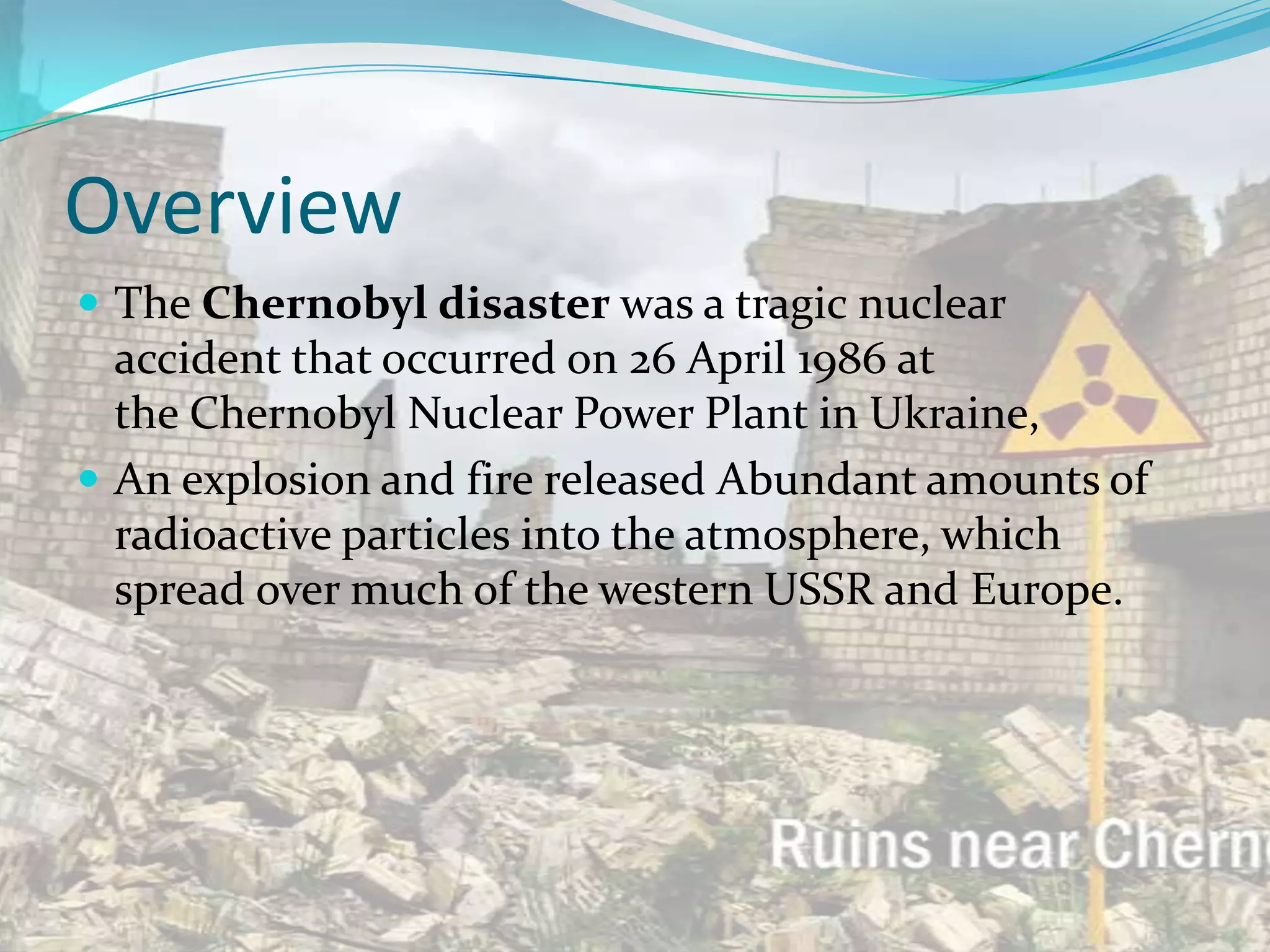 Chernobyl-nuclear disaster(Man made disasters) | PPTX