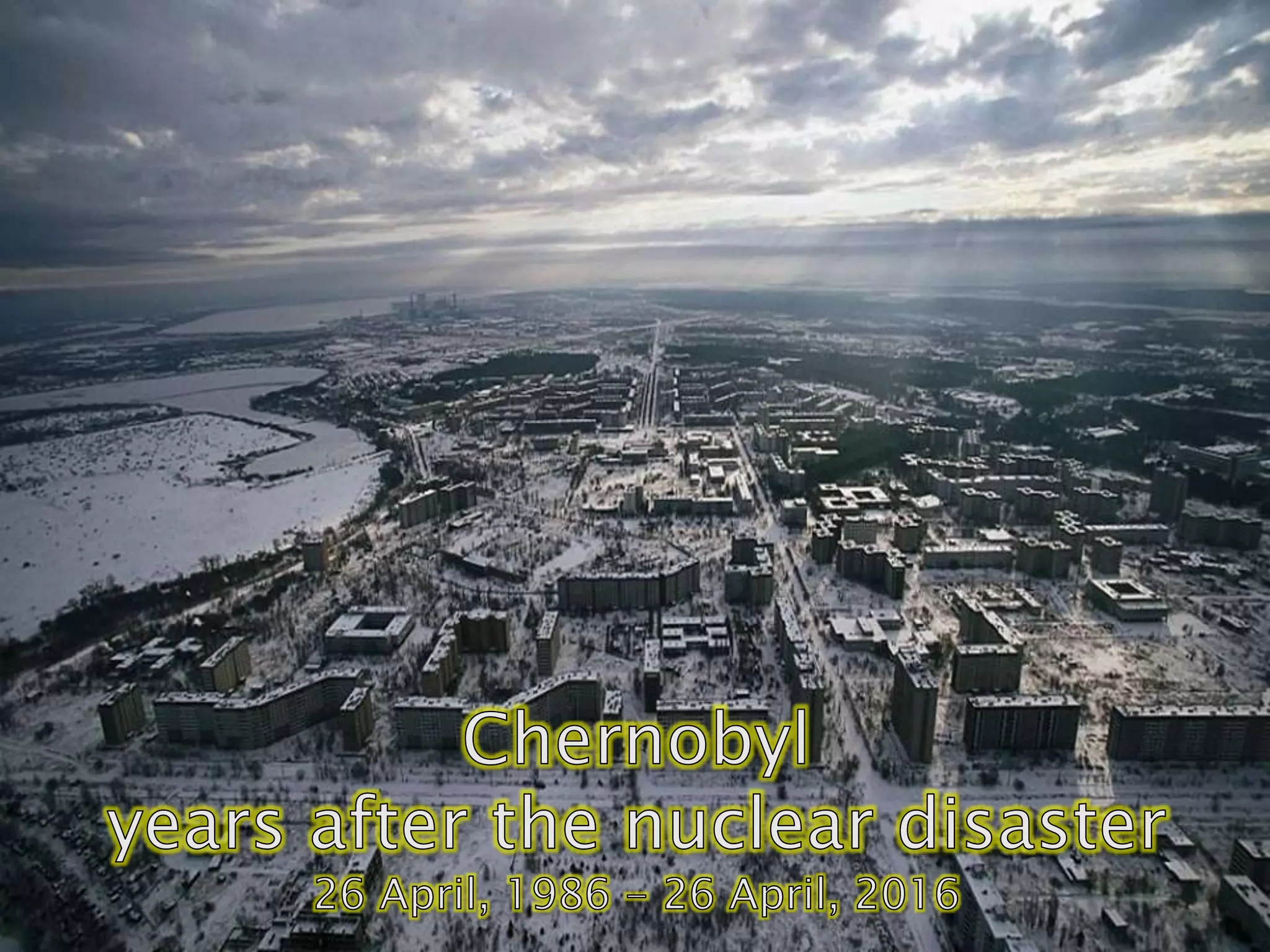 PowerPoint: Chernobyl years after the nuclear disaster – 26 April 1986 ...