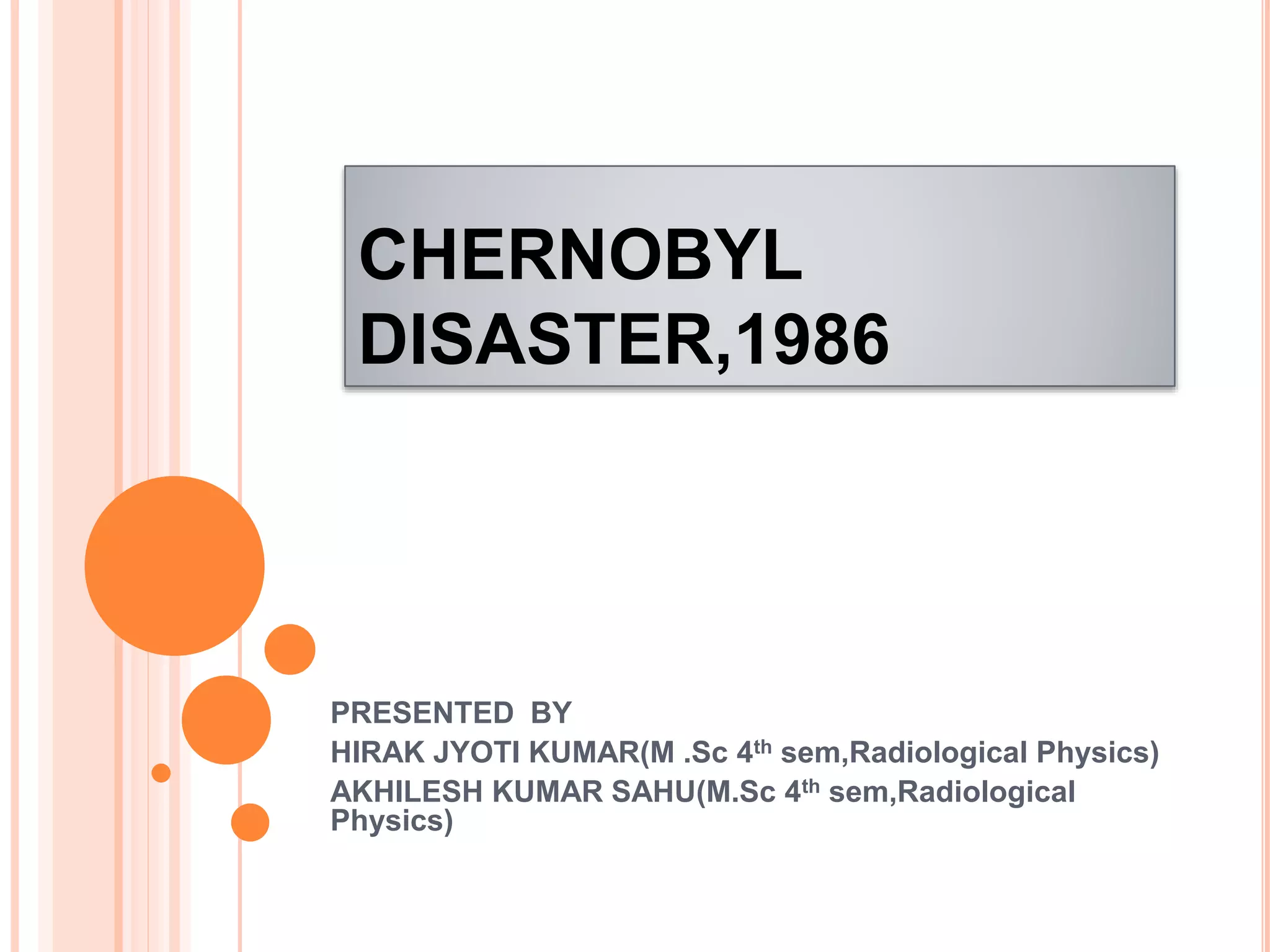 CHERNOBYL DISASTER, 1986 | PPTX