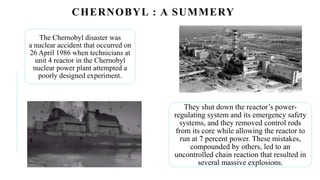 chernobyl disaster that created chaos and destroyed so many lives | PPT